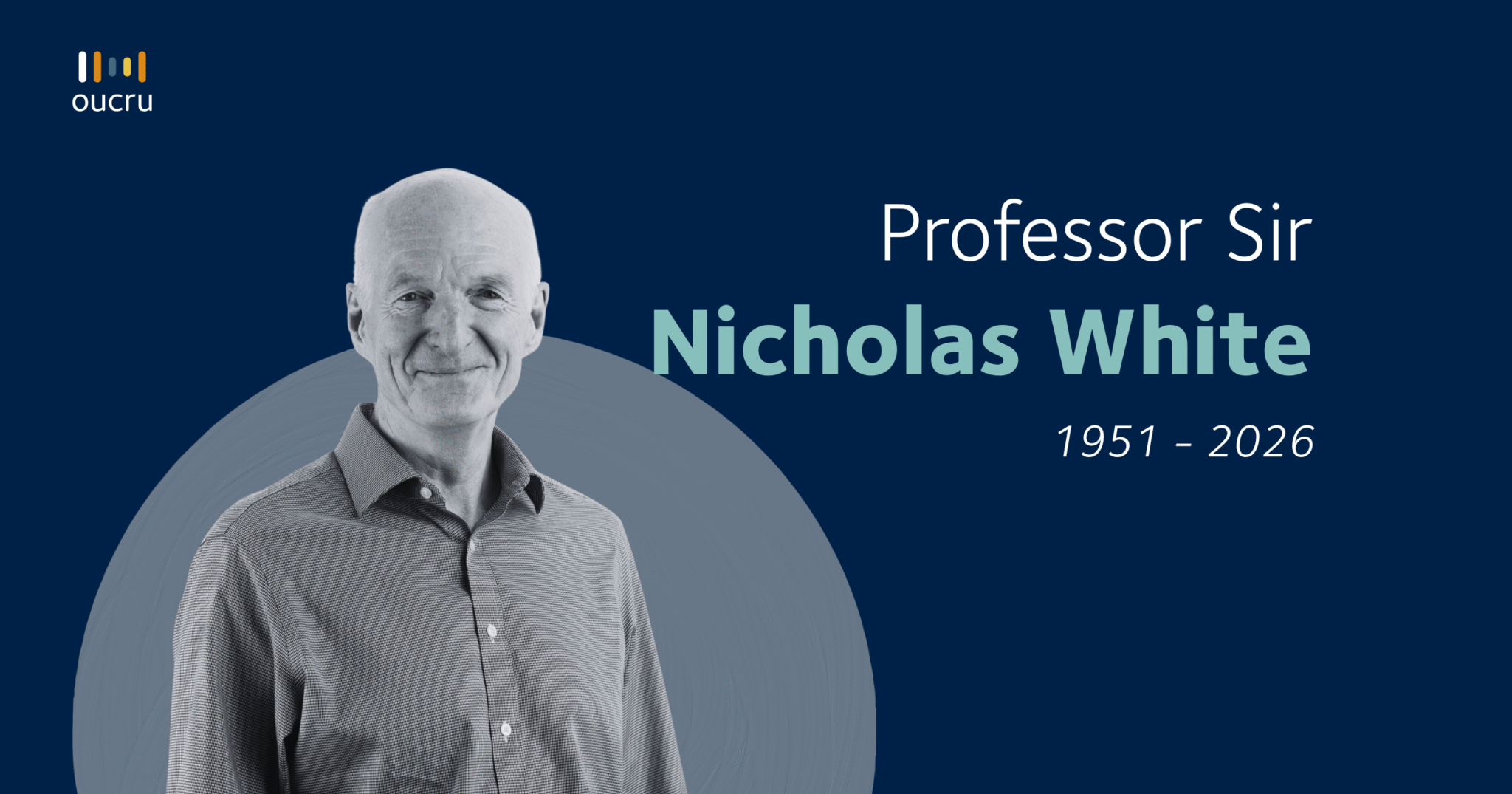 Professor Sir Nicholas White OBE KCMG FRS - OUCRU